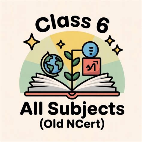 Class 6 All Subjects Old Ncert