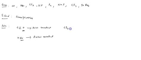 Solved Classify The Substances According To The Type Of Bonds Nonpolar Covalent Polar