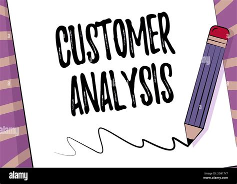 Text Sign Showing Customer Analysis Business Approach Systematic Examination Of A Company S Is