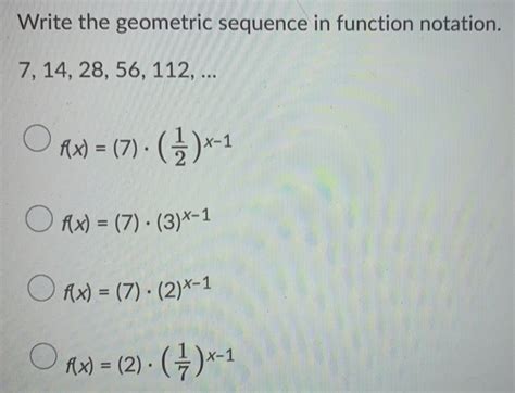 solved write the geometric sequence in function notation 7 14 28