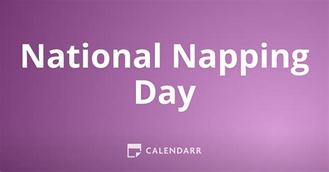 National Napping Day March 11 Calendarr