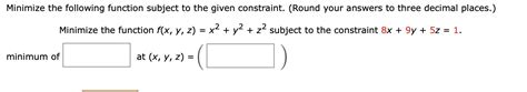 Solved Minimize The Following Function Subject To ﻿the Given