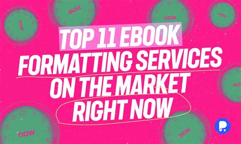 Top 11 Ebook Formatting Services On The Market Right Now