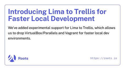 Introducing Lima To Trellis For Faster Local Development Roots