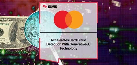 Mastercard Accelerates Card Fraud Detection With Generative Ai Technology Europeantech