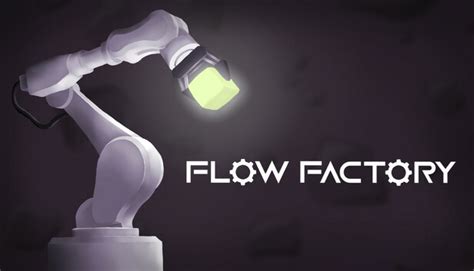 Flow Factory On Steam
