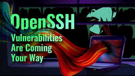 Openssh Vulnerabilities Are Coming Your Way Youtube