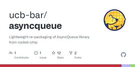 Github Ucb Barasyncqueue Lightweight Re Packaging Of Asyncqueue