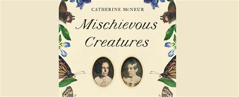 Massachusetts Historical Society Mischievous Creatures The Forgotten