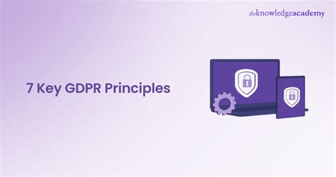 Key GDPR Principles A Guide To Data Protection
