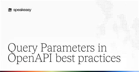 Query Parameters In Openapi Best Practices Speakeasy
