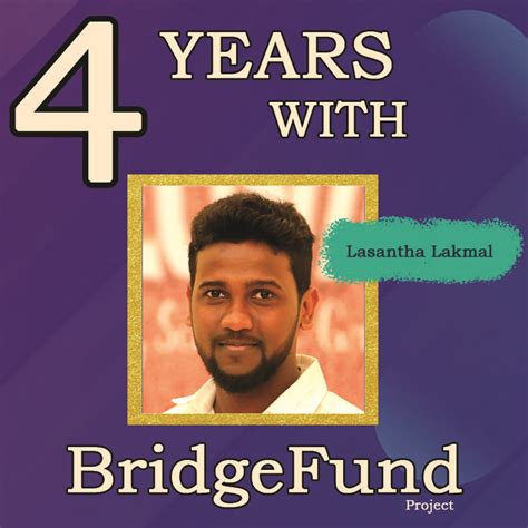 4 Years With Bridgefund And Bridgetechlabs Lasantha Lakmal