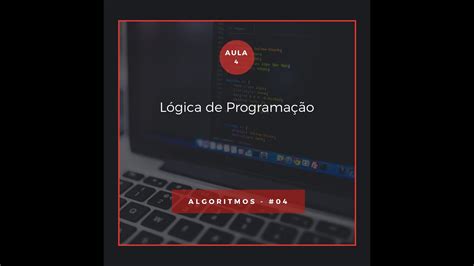 Curso Lógica de Programação Operadores Aritméticos Relacionais e Lógicos YouTube
