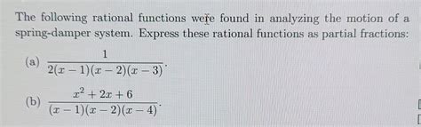 Solved The Following Rational Functions Were Found In Chegg