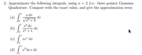 Solved Solve Using Gaussian Quadrature