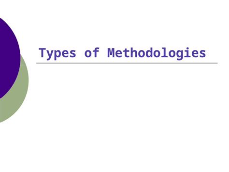 Pptx Types Of Methodologies Dokumen Tips