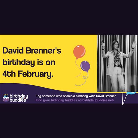 David Brenners Birthday Was 4th February 1936