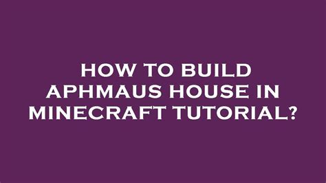 How To Build Aphmaus House In Minecraft Tutorial Youtube