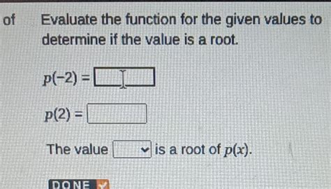 Solved Of Evaluate The Function For The Given Values To Determine If