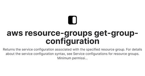 Aws Resource Groups Get Group Configuration Fig