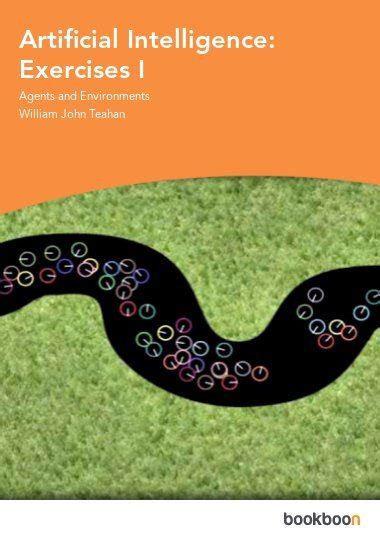Artificial Intelligence Exercises I Agents And Environments Softarchive