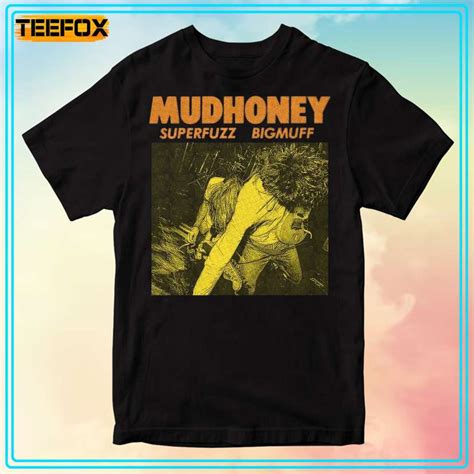 Mudhoney Band Superfuzz Bigmuff T Shirt Hoodie Long Sleeve