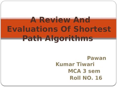 Pptx Review And Evaluations Of Shortest Path Algorithms Dokumentips