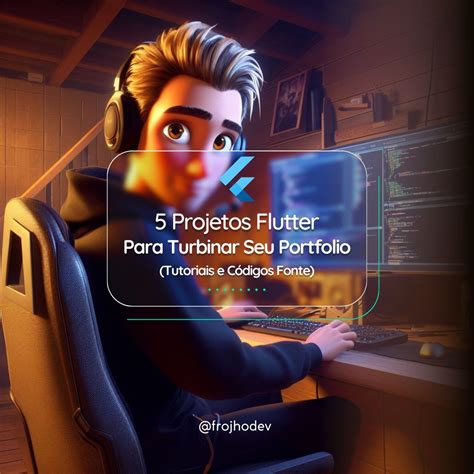 Flutter Dart Mobiledeveloper Jonathan Willian