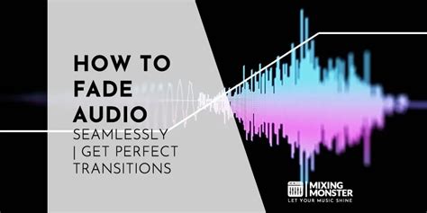 How To Fade Audio Seamlessly Get Perfect Transitions