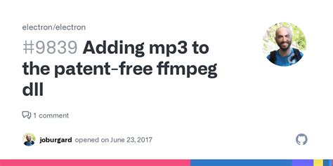 Adding Mp3 To The Patent Free Ffmpeg Dll · Issue 9839 · Electronelectron · Github