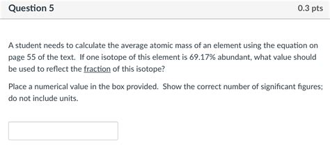 Solved A Babe Needs To Calculate The Average Atomic Mass Chegg Com