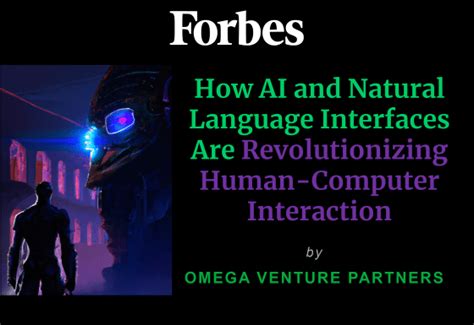 How Ai And Natural Language Interfaces Are Revolutionizing Human