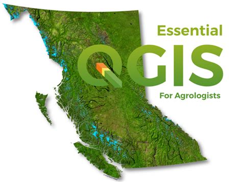 Pd Course Webinar Essential Mapping With Qgis Webinar Bc Institute Of Agrologists
