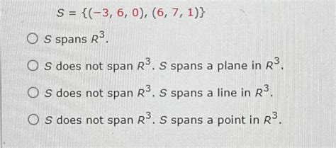 solved s { 3 6 0 6 7 1 }s ﻿spans r3 s ﻿does not span r3 s