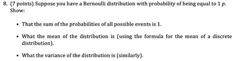 Solved 8 7 Points Suppose You Have A Bernoulli