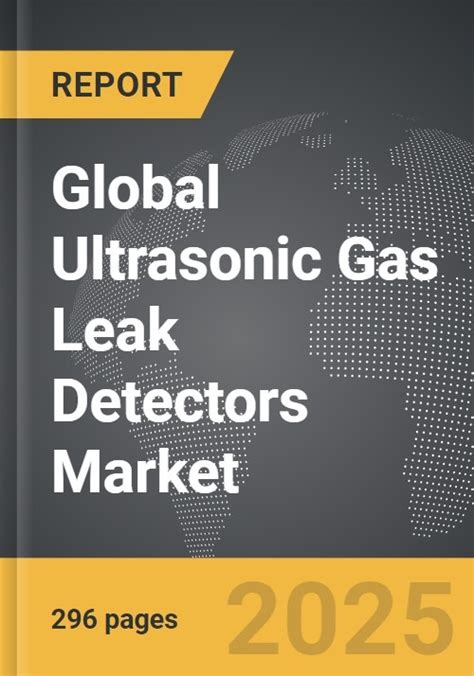 Ultrasonic Gas Leak Detectors Global Strategic Business Report