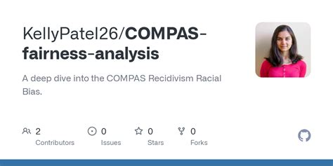 Github Kellypatel26 Compas Fairness Analysis A Deep Dive Into The