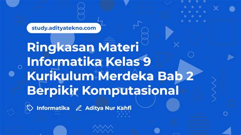 Contoh Soal Dan Jawaban Informatika Kelas 7 Bab 5 Kurikulum Merdeka