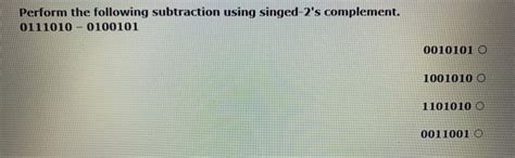solved perform the following subtraction using singed 2 s