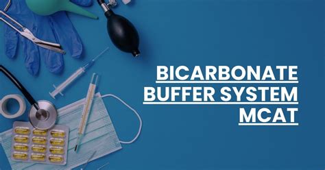 Bicarbonate Buffer System Mcat Mcat 101