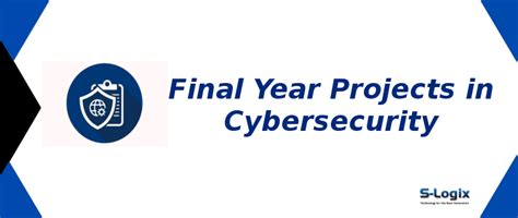 Final Year Projects In Cybersecurity 2025 S Logix