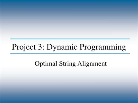 ppt project 3 dynamic programming powerpoint presentation free