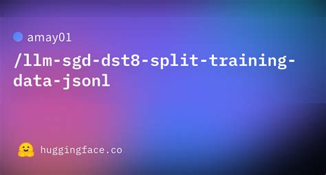 amay01 llm sgd dst8 split training data jsonl at main