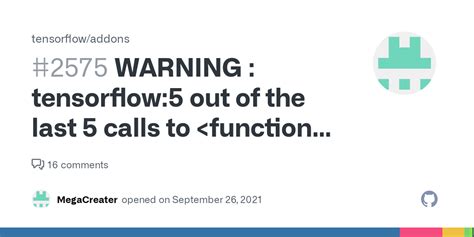 WARNING Tensorflow Out Of The Last Calls To Triggered Tf Function Retracing Issue