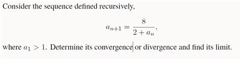 Solved Consider The Sequence Defined Recursively 8 An1 2