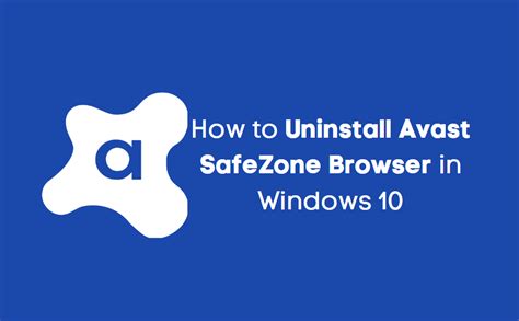 How To Uninstall Avast SafeZone Browser In Windows