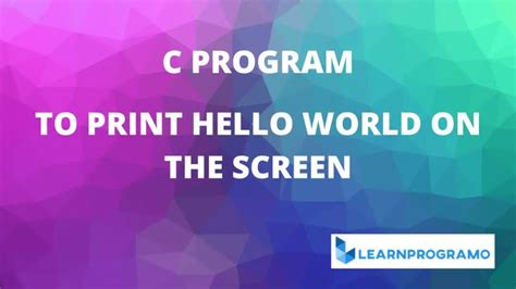 In This Example You Will Learn How To Print Hello World Program In C Using Functions Characters