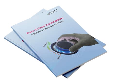 Data Driven Automation A Business Ethos Not A Project Infocepts Data And Ai