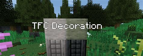 TFC Decoration Minecraft Mod