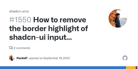 How To Remove The Border Highlight Of Shadcn Ui Input Component When
